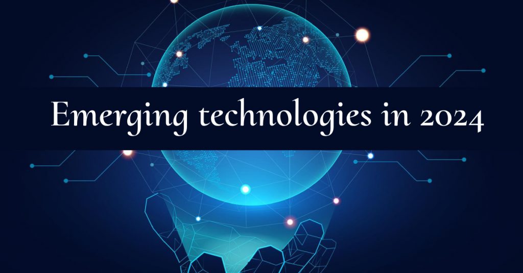 Emerging Technologies in 2024 - Farrukh's Tech Space